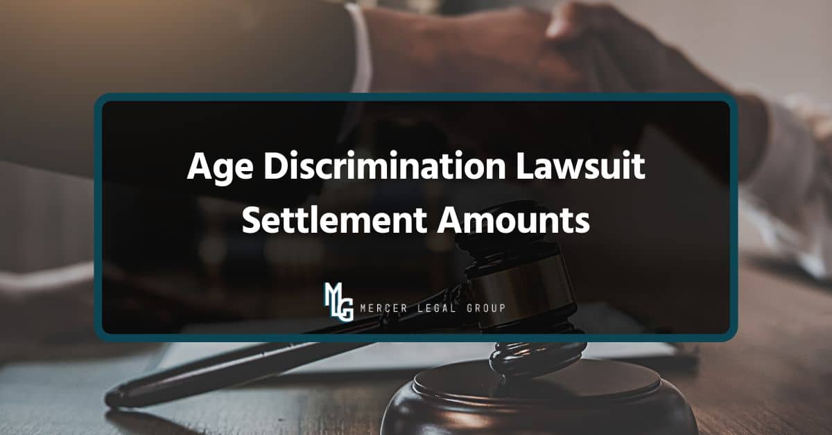 Age Discrimination Lawsuit Settlement Amounts: Need to Know